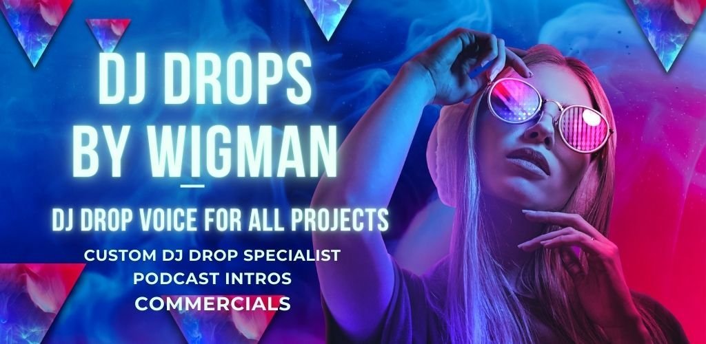DJ Drops By Wigman. Custom DJ Drops Since 2009