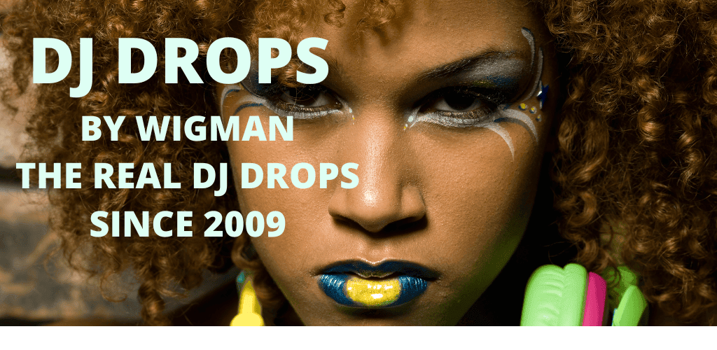 Custom DJ Drops By Wigman Since 2009. Fast Delivery